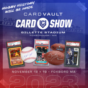 CardVault Card Show at Gillette Stadium | Patriot Place