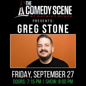 Greg Stone at The Comedy Scene | Patriot Place