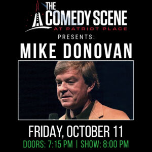 Mike Donovan at The Comedy Scene | Patriot Place