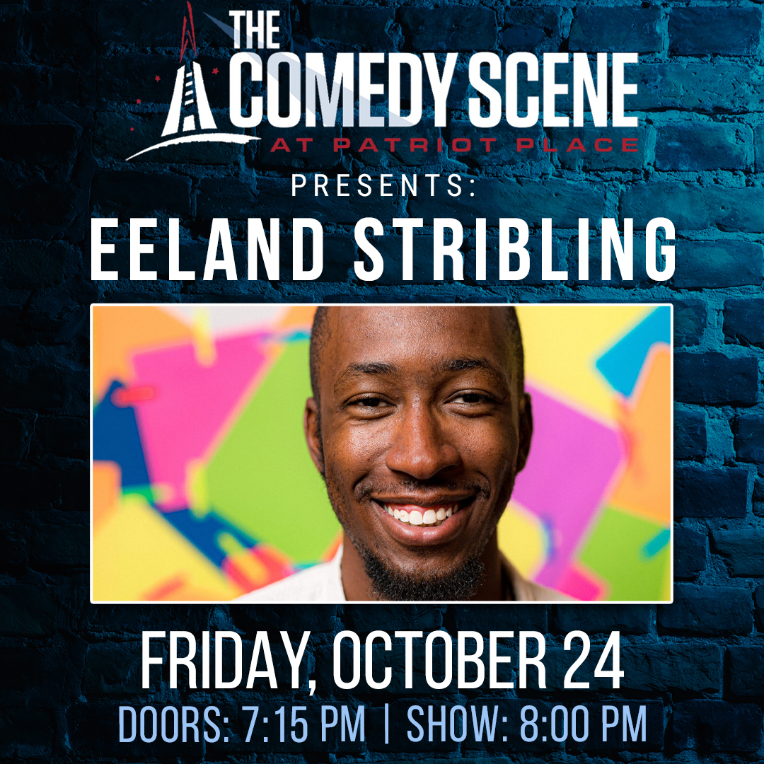 Eeland Stribling at The Comedy Scene | Patriot Place