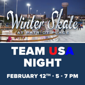Winter Skate at Patriot Place – Team USA Skate Night | Patriot Place